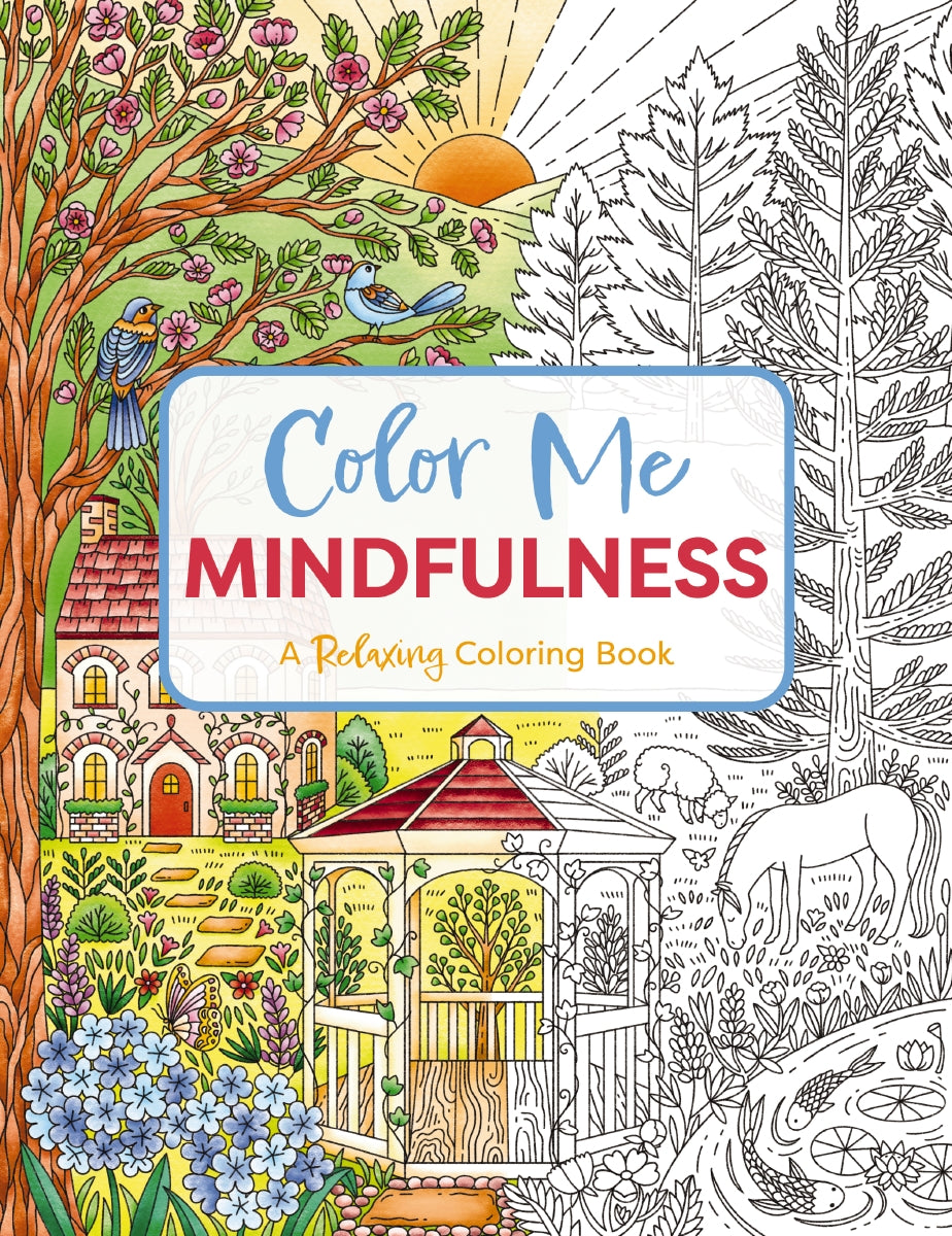 Color Me Mindfulness: A Relaxing Coloring Book – Cider Mill Press